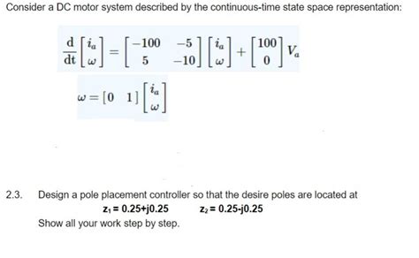 Solved Consider A DC Motor System Described By The Chegg Com