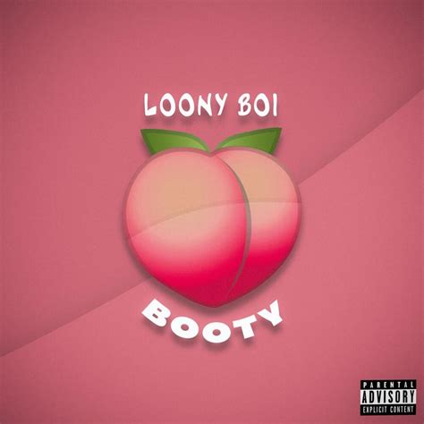 Loony Boi Booty Lyrics Genius Lyrics