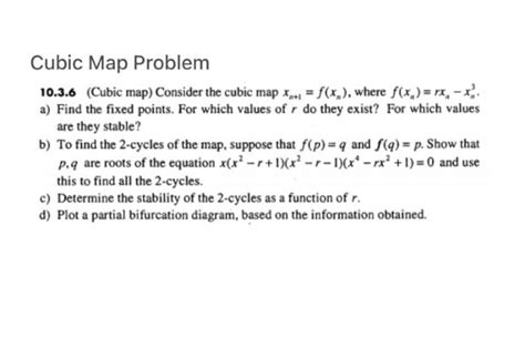 Solved Cubic Map Problem 10 3 6 Cubic Map Consider The Chegg Com