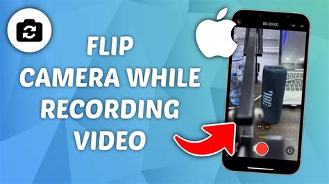 How To Flip Camera While Recording On Iphone Switch Camera When