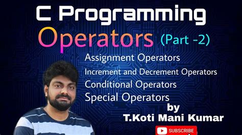 Operators In C Part 2 Assignment Increment And Decrement Conditionalspecial Operators