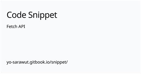 Fetch Api Code Snippet