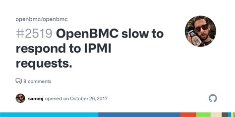 Openbmc Slow To Respond To Ipmi Requests · Issue 2519 · Openbmc Openbmc · Github