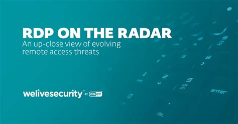 Eset On Linkedin Rdp On The Radar An Up‑close View Of Evolving Remote Access Threats