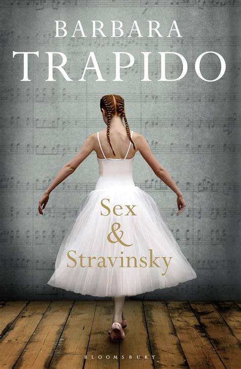 Sex And Stravinsky Trapido Barbara 9781408802328 Books