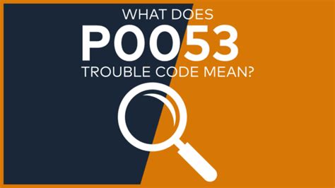 P0053 Trouble Code Meaning Symptoms Causes And Fixes [easy]