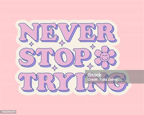 파스텔 색상의 복고풍 그루비 슬로건을 시도하는 것을 멈추지 마십시오 티셔츠 스티커 및 포스터에 대한 긍정적 인 문구 동기 부여에 대한 스톡 벡터 아트 및 기타 이미지