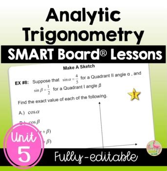 Analytic Trigonometry SMART Board Lessons Unit By Jean Adams