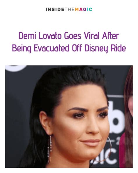 Inside Demi Lovato Goes Viral After Being Evacuated Off Disney Ride 👉