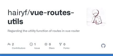 Github Hairyfvue Routes Utils Regarding The Utility Function Of Routes In Vue Router
