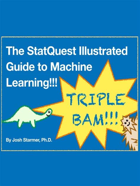 the statquest illustrated guide to machine learning paperback may 2022