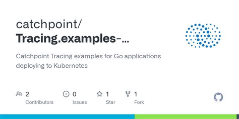 Github Catchpointtracingexamples Kubernetes Go Catchpoint Tracing Examples For Go
