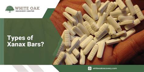 Types Of Xanax Bars White Oak Recovery Center