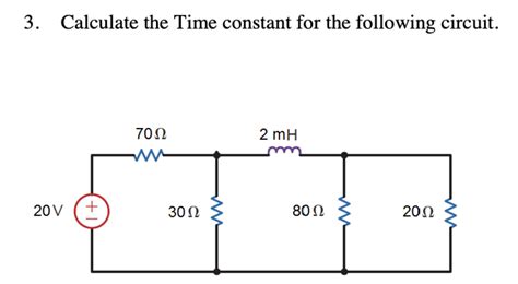 Solved Calculate The Time Constant For The Following Chegg