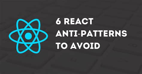 6 React Anti Patterns To Avoid Oozou