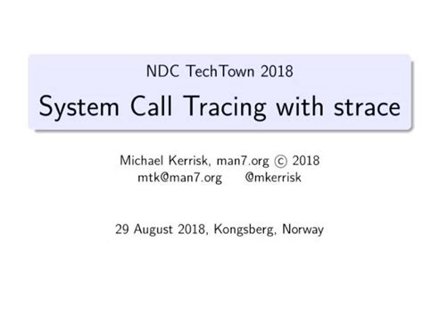 Ndc Conferences Talk Strace Monitoring The Kernel User Space