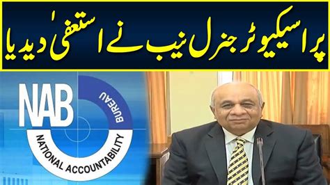 Big Upset To Nab Investigations Prosecutor General Nab Resigned Neo