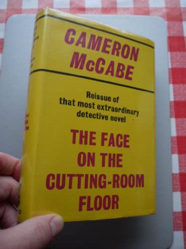 The Face On The Cutting Room Floor Signed Von Mccabe Ernst Wilhelm Julius Borneman Fine