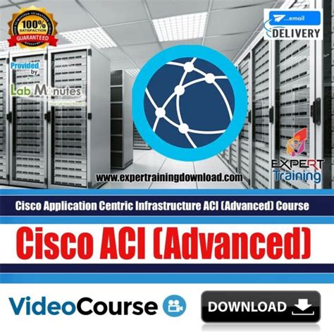 Cisco Aci Advanced Video Lab Course And Pdf Guide Expert Training