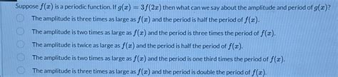 solved suppose f x ﻿is a periodic function if g x 3f 2x