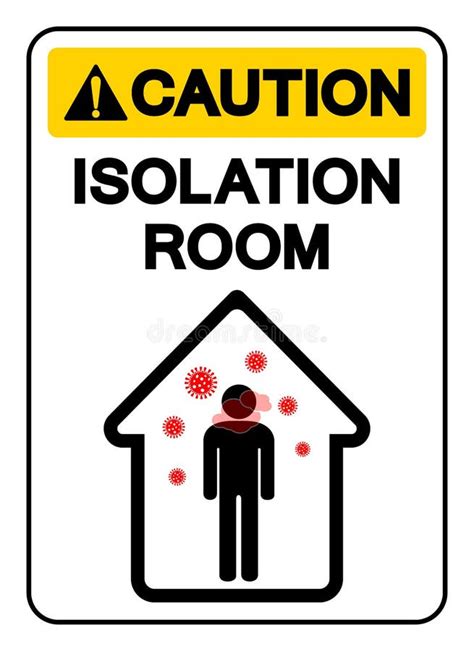 Caution Isolation Room Symbol Sign Vector Illustration Isolate On White Background Label
