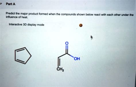 Solved Part A Predict The Major Product Formed When The Compounds Shown Below React With Each