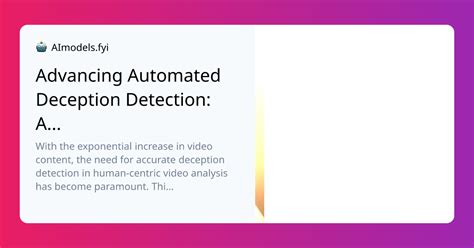 Advancing Automated Deception Detection A Multimodal Approach To Feature Extraction And