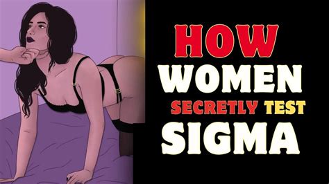 Ways Women Secretly Test Sigma Males YouTube