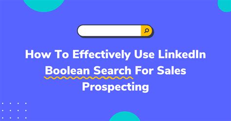 How To Use LinkedIn Boolean Search For Sales Prospecting