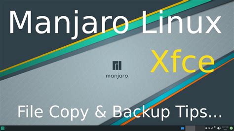 Manjaro Linux Xfce Copy To Different Os And Backup Tips Youtube