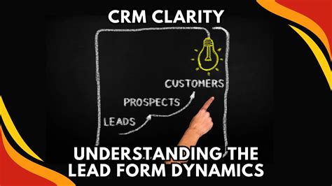 Crm Clarity Understanding The Lead Form Dynamics Subscribed Fyi