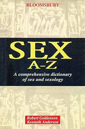 Dictionary Of Sex Sex A Z Robert Goldenson Amazon Com Books
