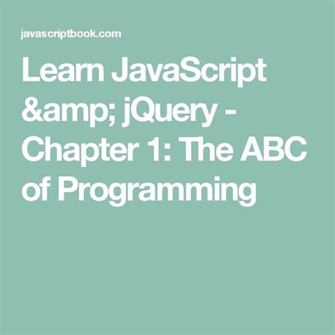 Learn Javascript And Jquery Chapter 1 The Abc Of Programming Learn