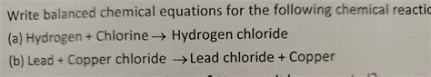 Write Balanced Chemical Equations For The Following Chemical Reactica