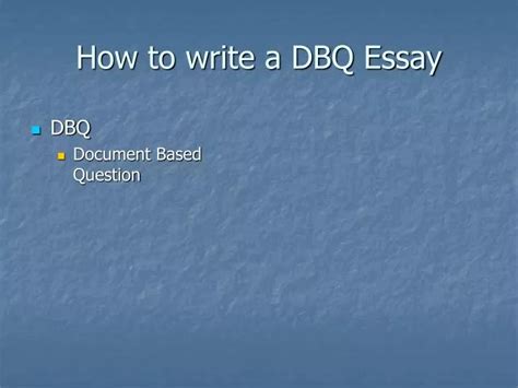 PPT How To Write A DBQ Essay PowerPoint Presentation Free Download