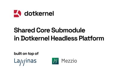 Shared Core Submodule In Dotkernel Headless Platform Dotkernel Headless Platform For Modern