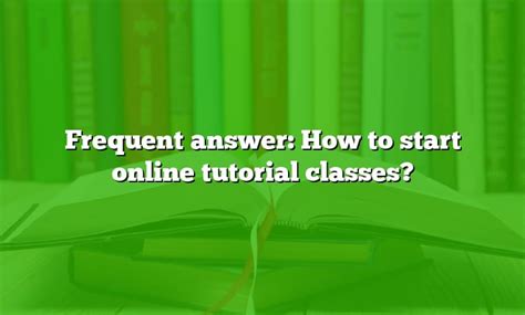 Frequent Answer How To Start Online Tutorial Classes