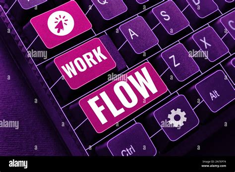 Inspiration Showing Sign Work Flow Internet Concept Continuity Of A Certain Task To And From An