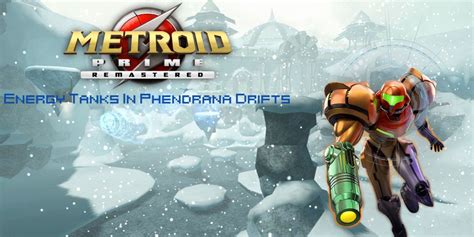 Metroid Prime Remastered Every Energy Tank In Phendrana Drifts