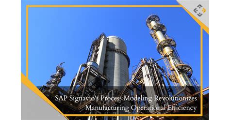 Transforming Manufacturing Excellence Sap Signavios Process Modeling Revolutionizes