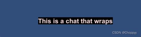 如何在unity中实现聊天文本，控制text文本长度，自动换行 unity text 自动换行 csdn博客