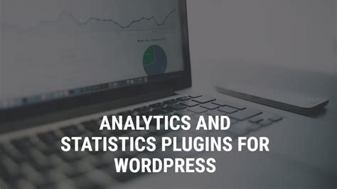 Analytic Tools For Wordpress Statistics Plugins For Wordpress