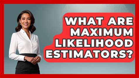 What Are Maximum Likelihood Estimators Learn About Economics Youtube