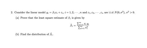 solved 2 consider the linear model yi β1xi εi i 1 2 ⋯ n and