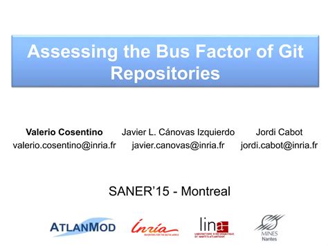 Assessing The Bus Factor Of Git Repositories Ppt