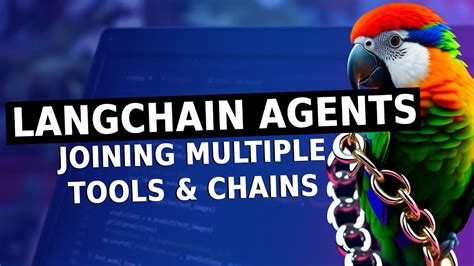 langchain agents joining tools and chains with decisions youtube