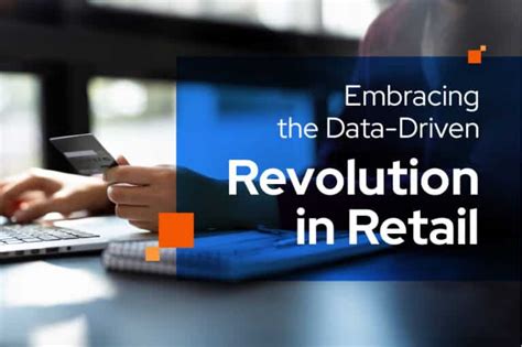 These Data Driven Strategies Are Revolutionizing Retail