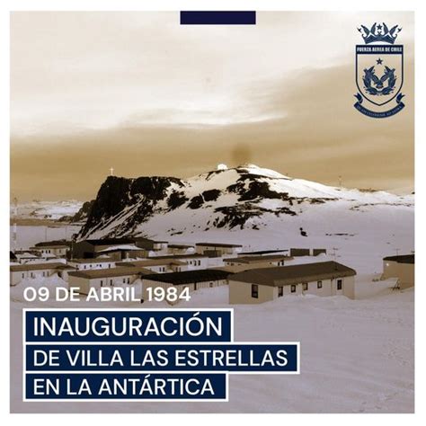 Un 9 De Abril De 1984 Fue Inaugurada Villa Las Estrellas En La Antártica