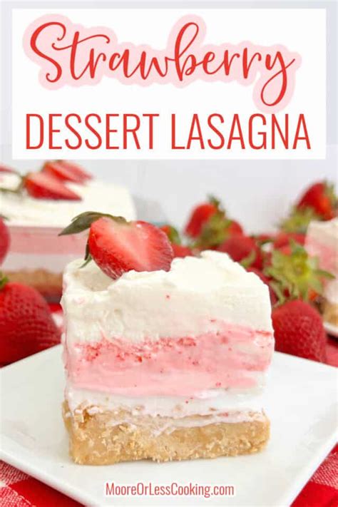 Strawberry Dessert Lasagna Moore Or Less Cooking