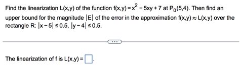 Solved Find The Linearization L X Y Of The Function